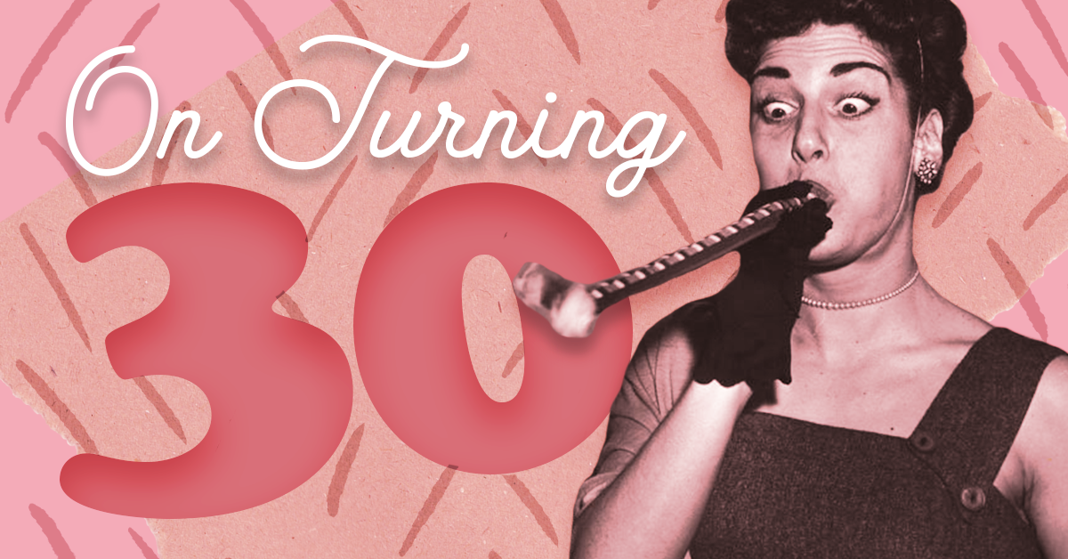 On Turning 30 - Sheologians