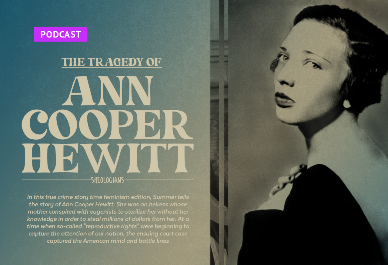 The Tragedy of Ann Cooper Hewitt - Sheologians