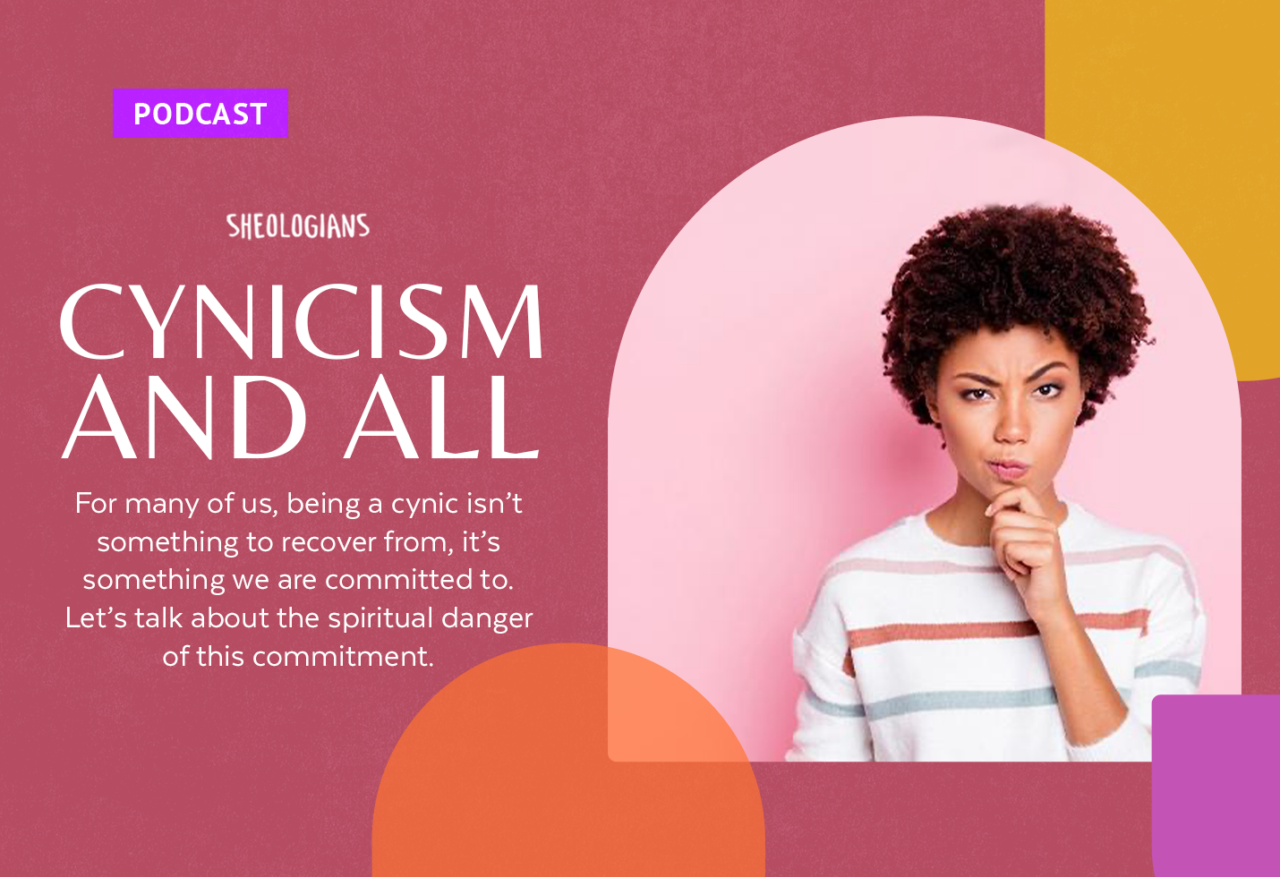 Cynicism and All - Sheologians